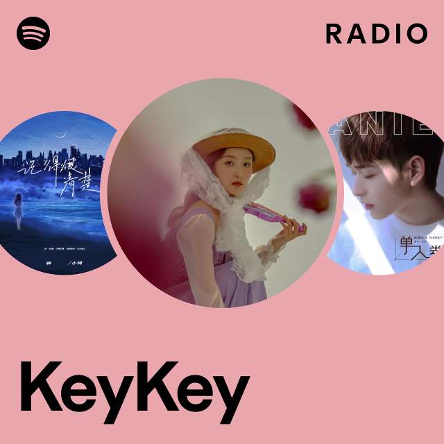 KeyKey Radio - playlist by Spotify | Spotify