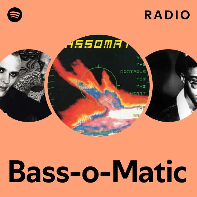 Bass-o-Matic Radio - playlist by Spotify | Spotify
