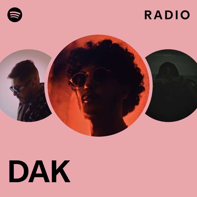 DAK Radio - playlist by Spotify | Spotify