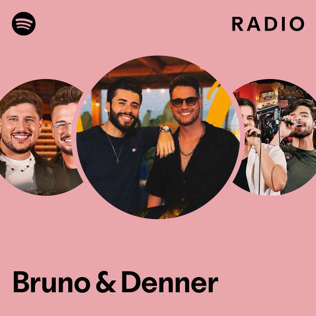 Bruno & Denner Radio - playlist by Spotify | Spotify