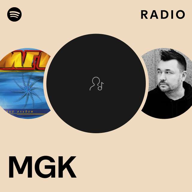 MGK Radio - playlist by Spotify | Spotify