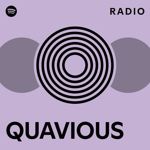 QUAVIOUS Radio - playlist by Spotify | Spotify