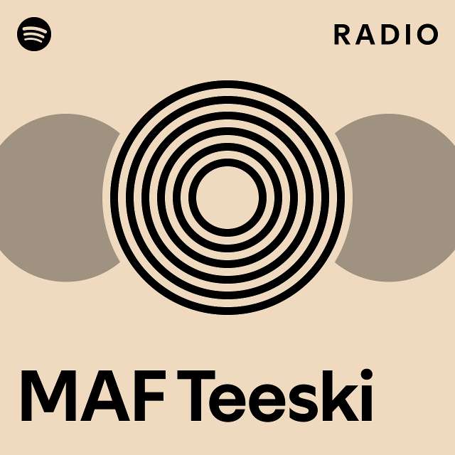 MAF Teeski Radio - playlist by Spotify | Spotify