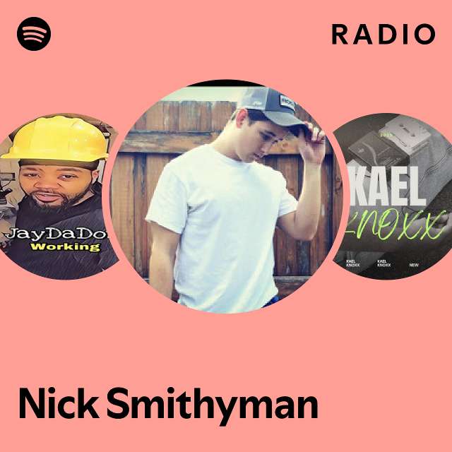 Nick Smithyman Radio - playlist by Spotify | Spotify