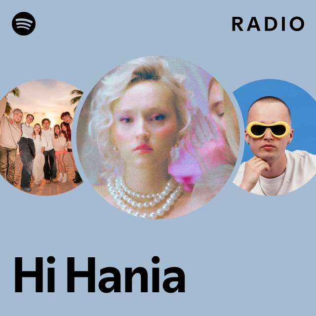 Hi Hania Radio - playlist by Spotify | Spotify