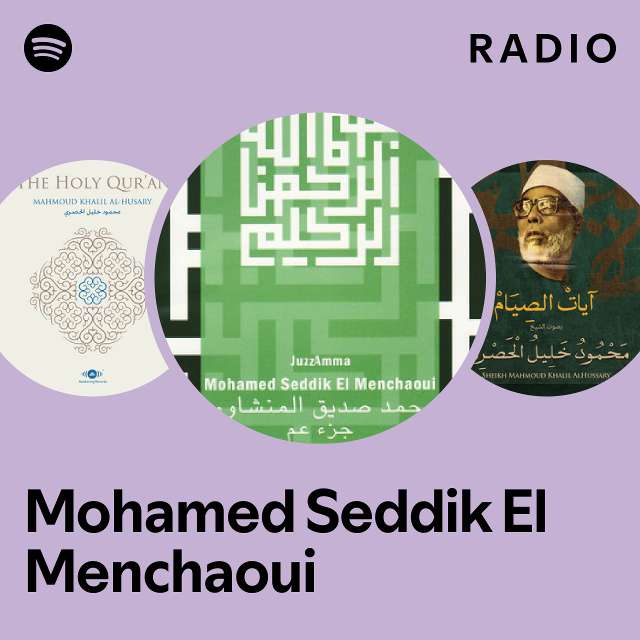 Mohamed Seddik El Menchaoui Radio - playlist by Spotify | Spotify