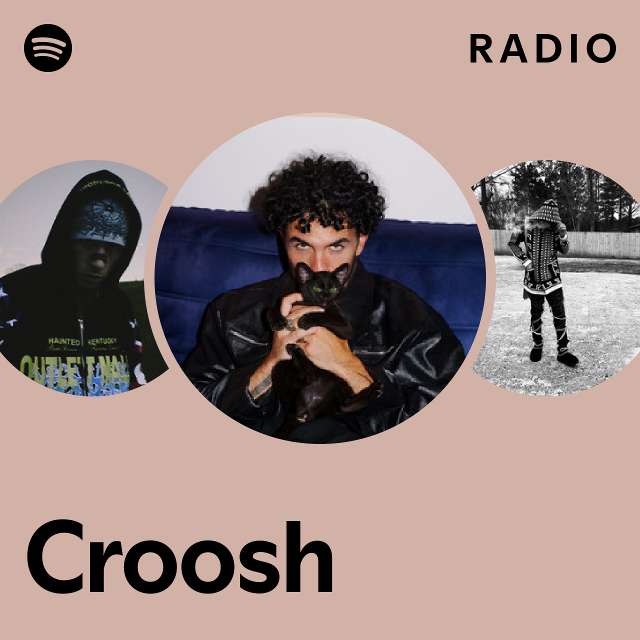 Croosh Radio - playlist by Spotify | Spotify