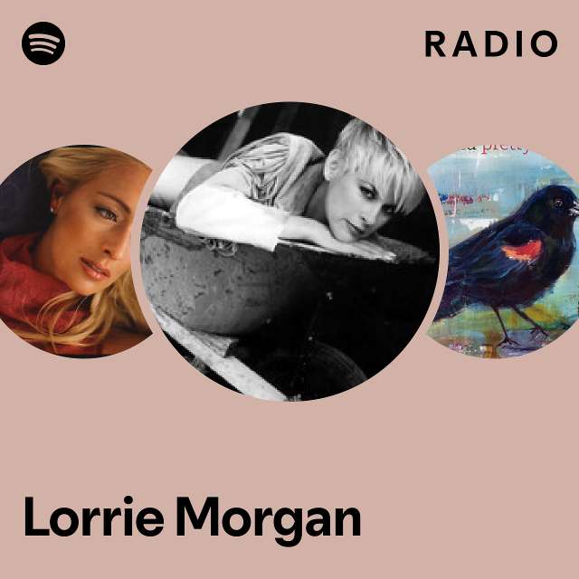 Lorrie Morgan Radio - playlist by Spotify | Spotify