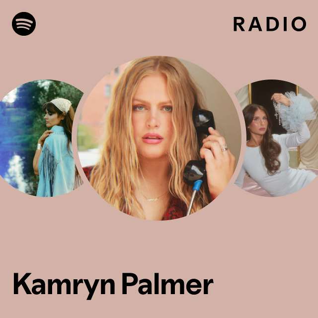 Kamryn Palmer Radio - playlist by Spotify | Spotify
