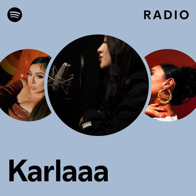 Karlaaa Radio - playlist by Spotify | Spotify