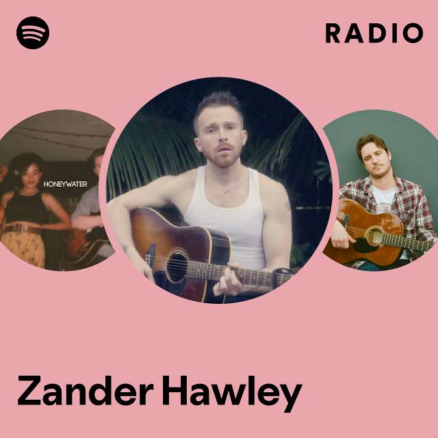 Zander Hawley Radio - playlist by Spotify | Spotify