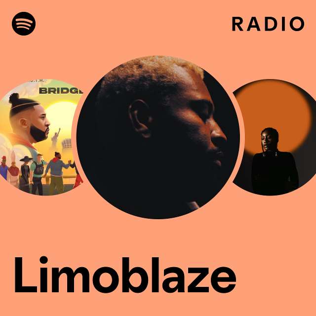 Limoblaze Radio - playlist by Spotify | Spotify
