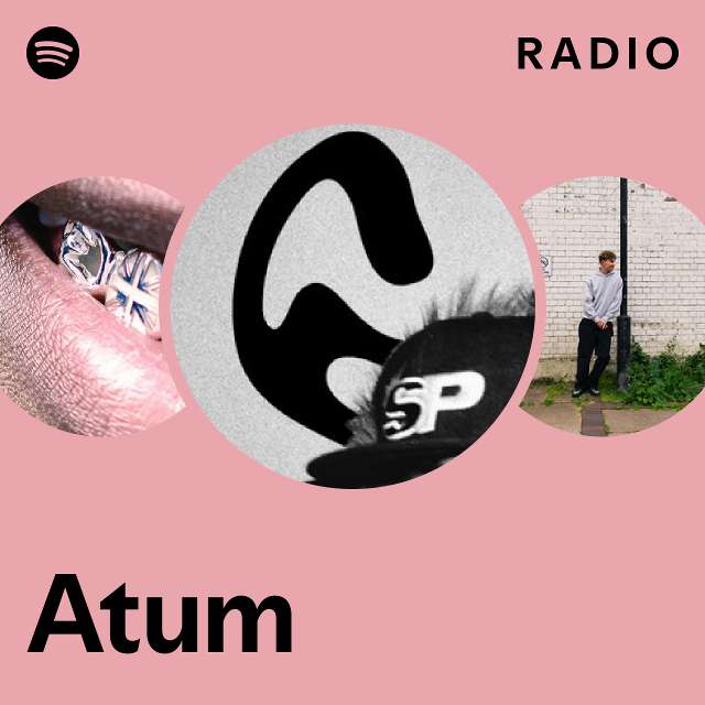 Atum Radio - playlist by Spotify | Spotify