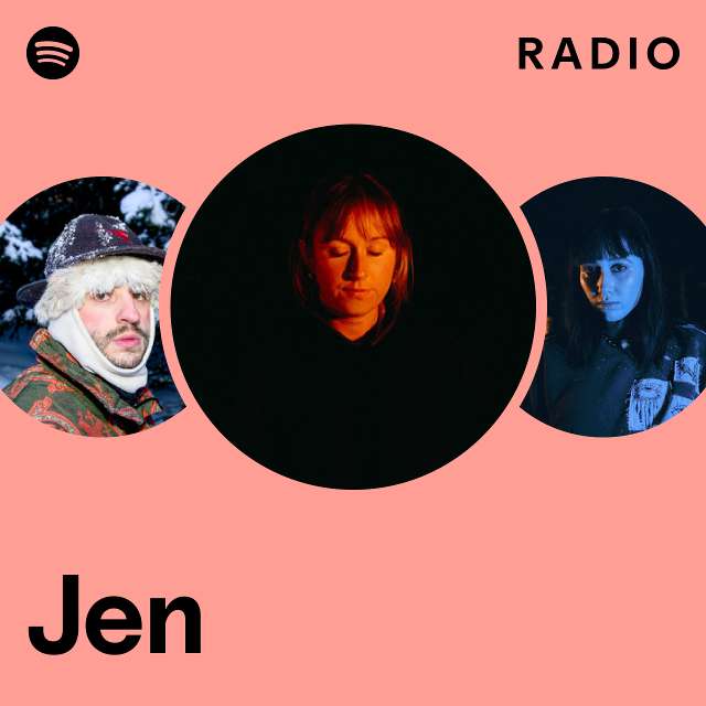 Jen Radio - playlist by Spotify | Spotify