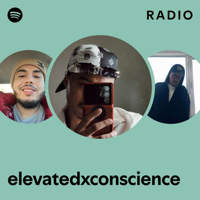 elevatedxconscience Radio - playlist by Spotify | Spotify