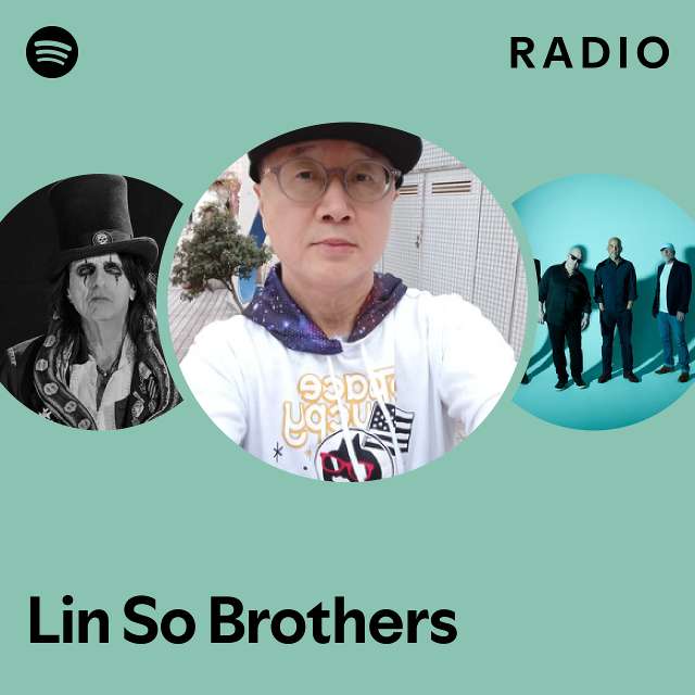 Lin So Brothers Radio - playlist by Spotify | Spotify