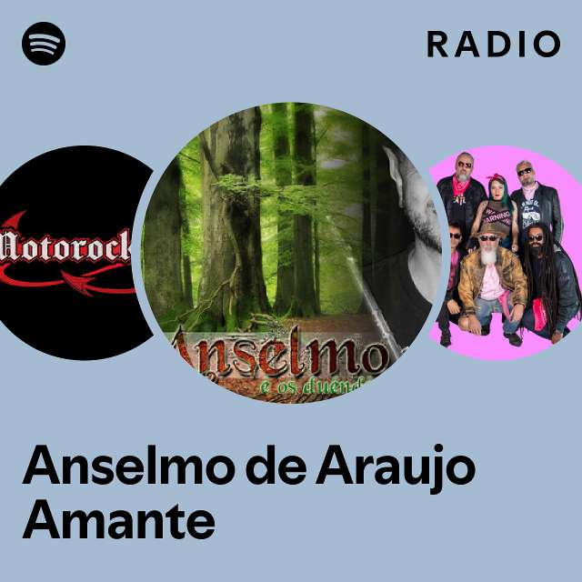 Anselmo de Araujo Amante Radio - playlist by Spotify | Spotify