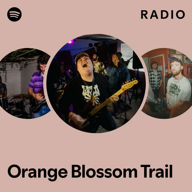 Orange Blossom Trail Radio - playlist by Spotify | Spotify