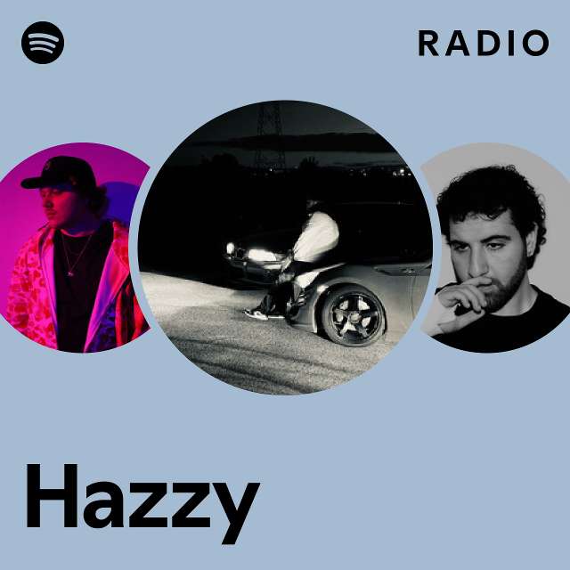 Hazzy Radio - playlist by Spotify | Spotify