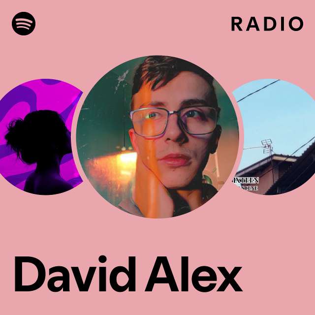 David Alex Radio - playlist by Spotify | Spotify