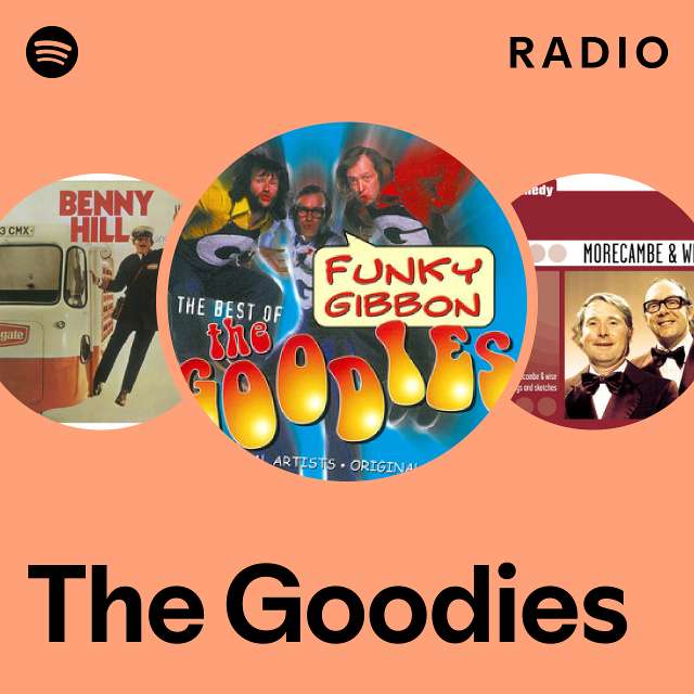 The Goodies Radio - playlist by Spotify | Spotify