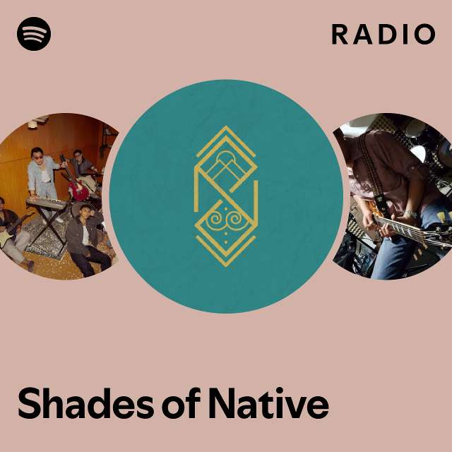 Shades of Native Radio - playlist by Spotify | Spotify