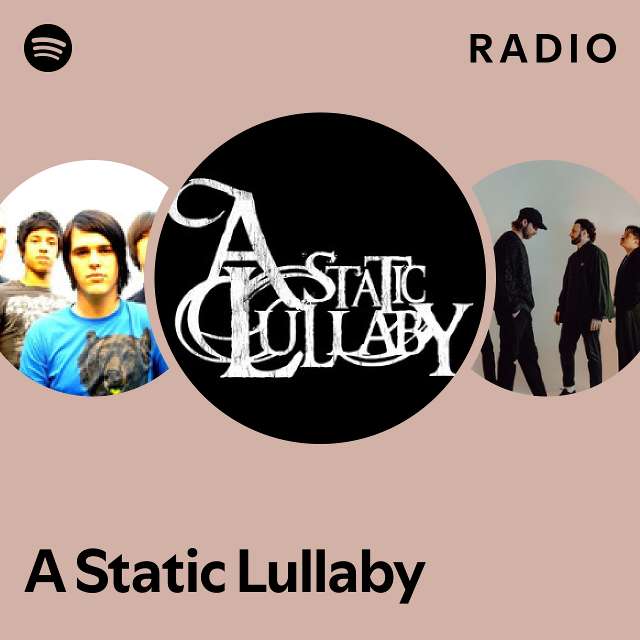 A Static Lullaby Radio - playlist by Spotify | Spotify