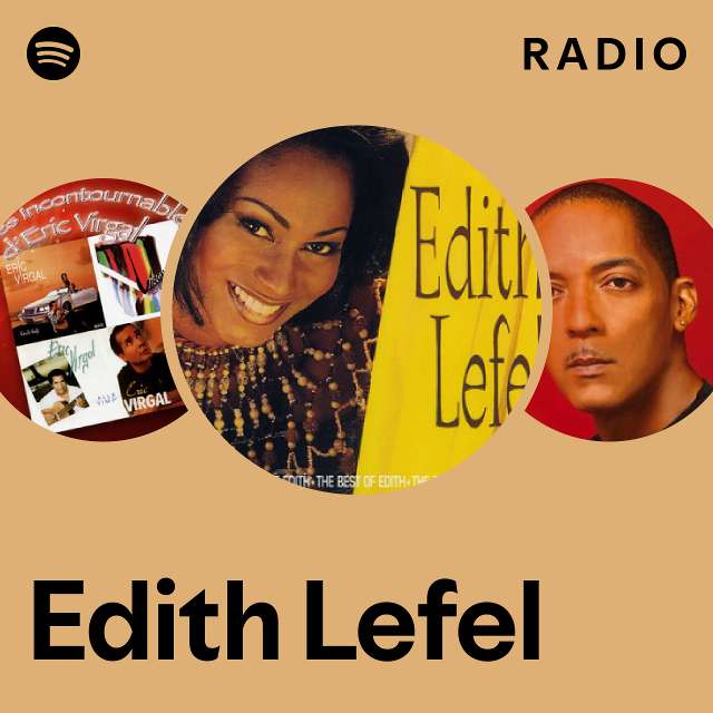 Edith Lefel Radio - playlist by Spotify | Spotify