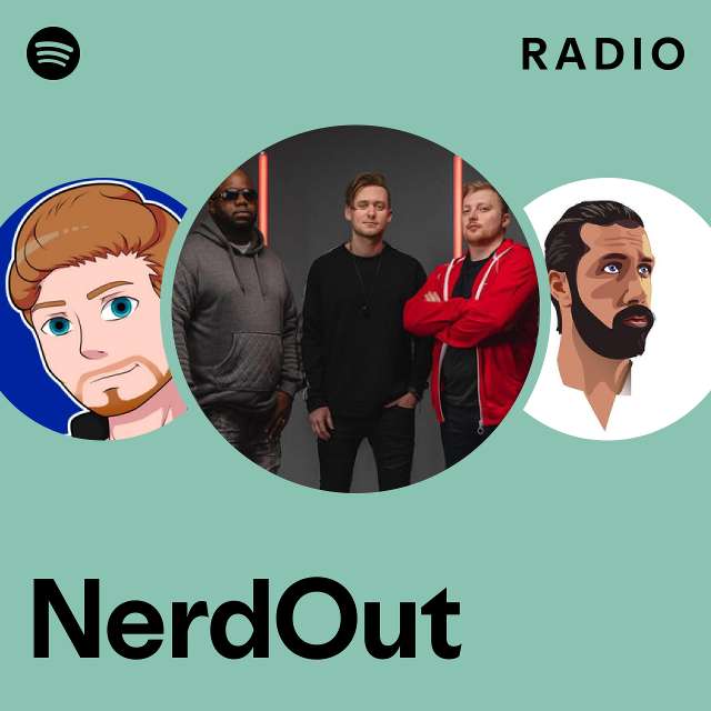 NerdOut Radio - playlist by Spotify | Spotify