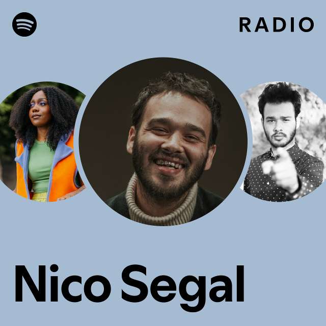 Nico Segal Radio - playlist by Spotify | Spotify