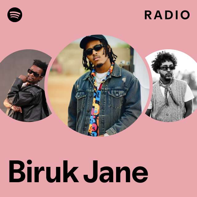 Biruk Jane Radio - playlist by Spotify | Spotify