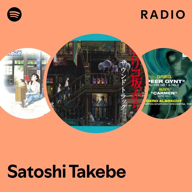 Satoshi Takebe Radio - playlist by Spotify | Spotify