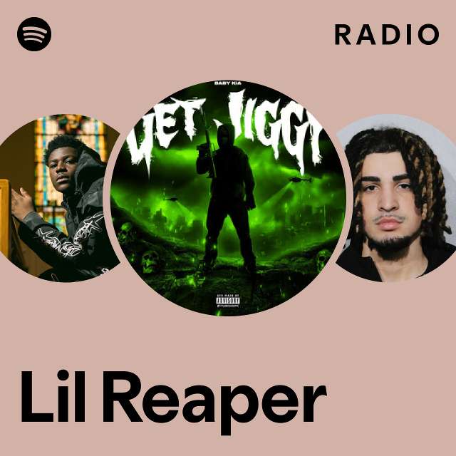 Lil Reaper Radio - playlist by Spotify | Spotify