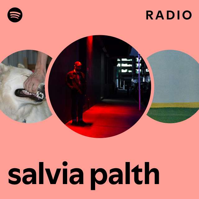 salvia palth Radio - playlist by Spotify | Spotify