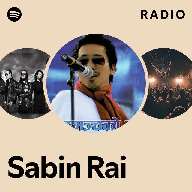 Sabin Rai Radio - playlist by Spotify | Spotify