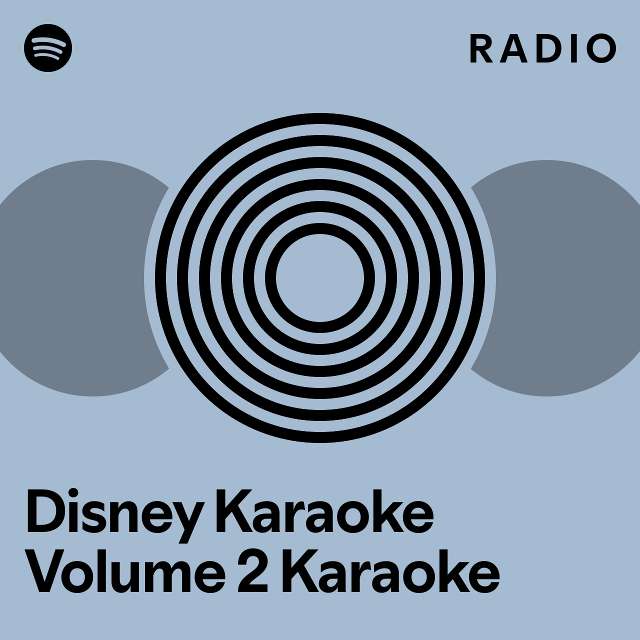 Disney Karaoke Volume 2 Karaoke Radio - playlist by Spotify | Spotify
