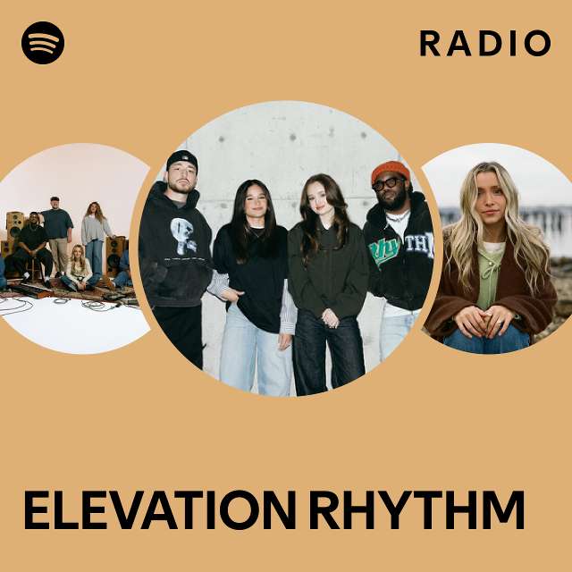 ELEVATION RHYTHM Radio - playlist by Spotify | Spotify