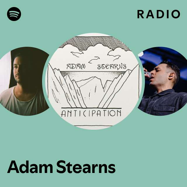 Adam Stearns Radio - playlist by Spotify | Spotify