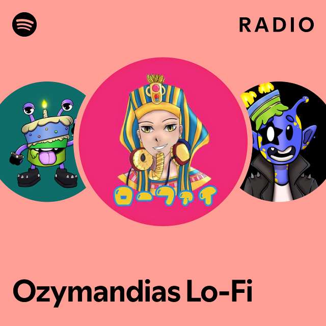 Ozymandias Lo-Fi Radio - playlist by Spotify | Spotify