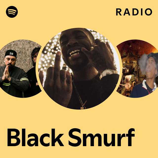 Black Smurf Radio - playlist by Spotify | Spotify