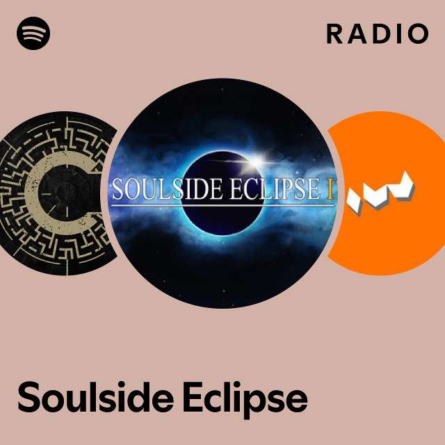 Soulside Eclipse Radio - playlist by Spotify | Spotify