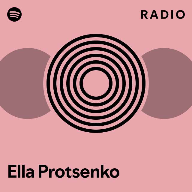 Ella Protsenko Radio - playlist by Spotify | Spotify