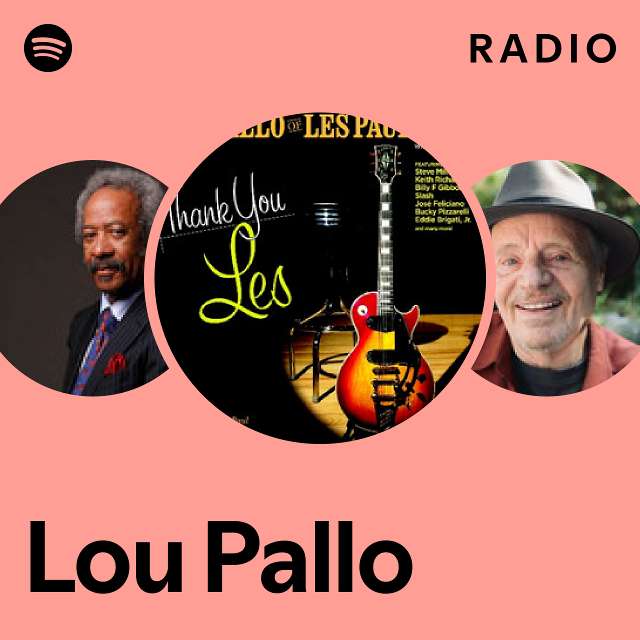Lou Pallo Radio - playlist by Spotify | Spotify