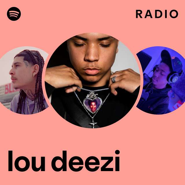 lou deezi Radio - playlist by Spotify | Spotify