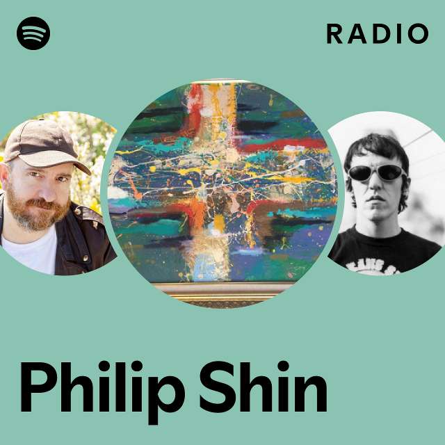 Philip Shin Radio - playlist by Spotify | Spotify
