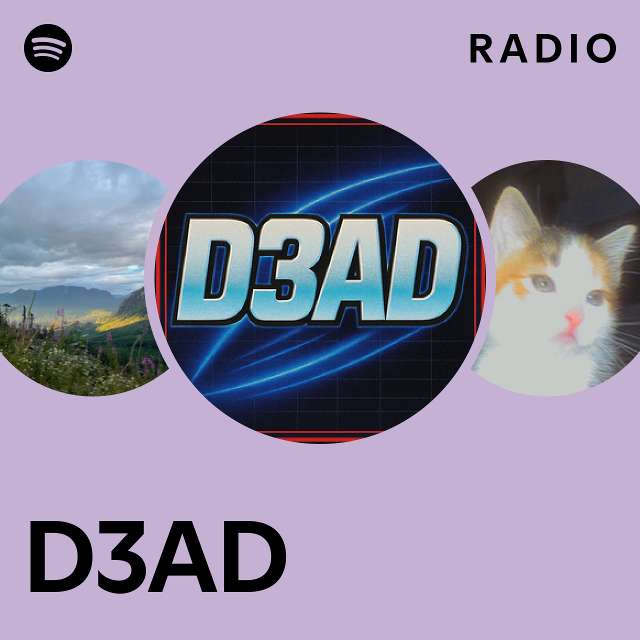 D3AD Radio - playlist by Spotify | Spotify