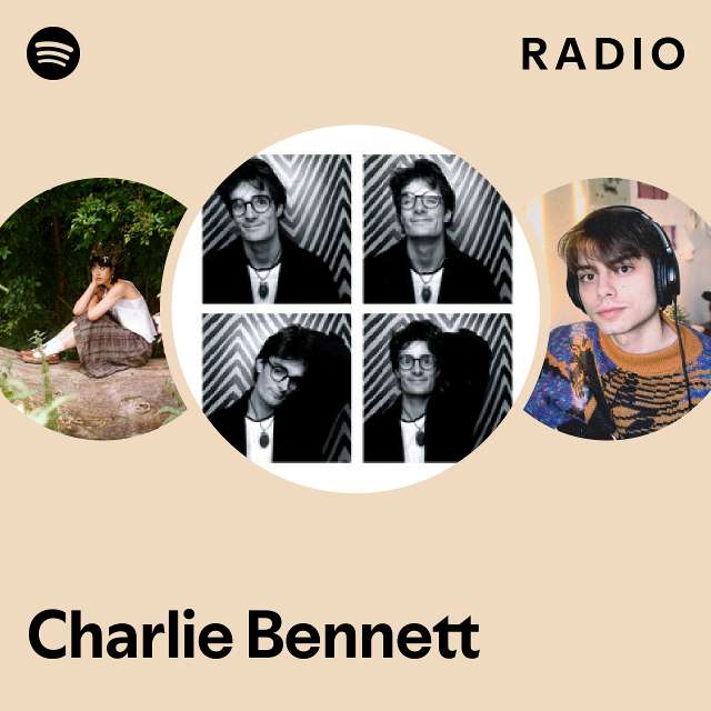 Charlie Bennett Radio - playlist by Spotify | Spotify