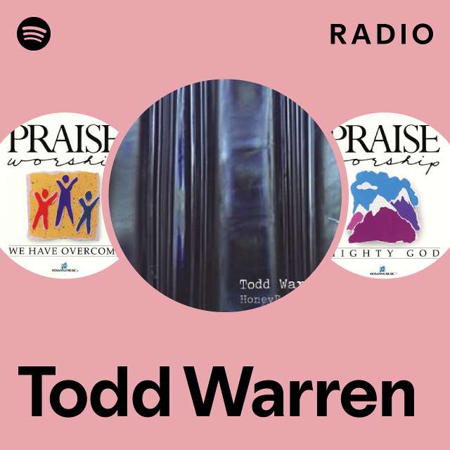 Todd Warren Radio - playlist by Spotify | Spotify