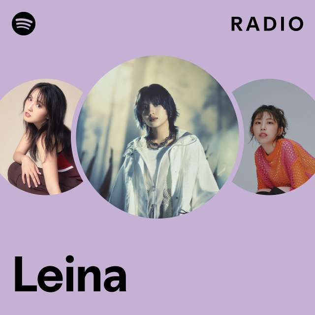 Leina Radio - playlist by Spotify | Spotify