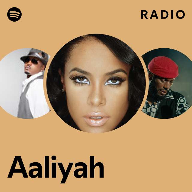 Aaliyah Radio - playlist by Spotify | Spotify
